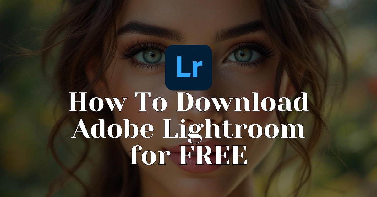 How To Download Adobe Lightroom for FREE [2025]